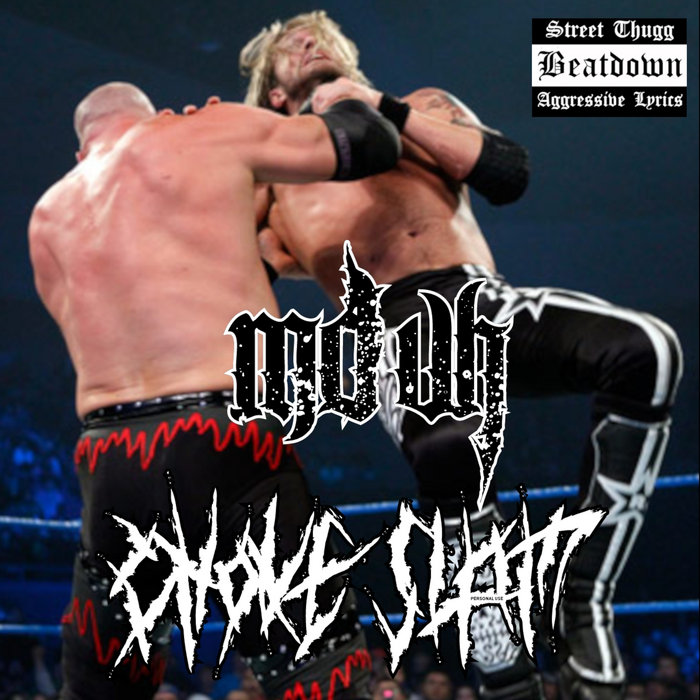 Choke Slam / Knockout - Mdvh | mdvh | Mdvh/Street Thugg Beatdown