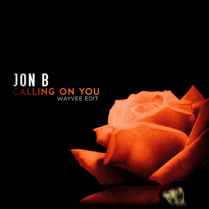 Calling On You (Wayvee Edit) | Jon B | Wayvee