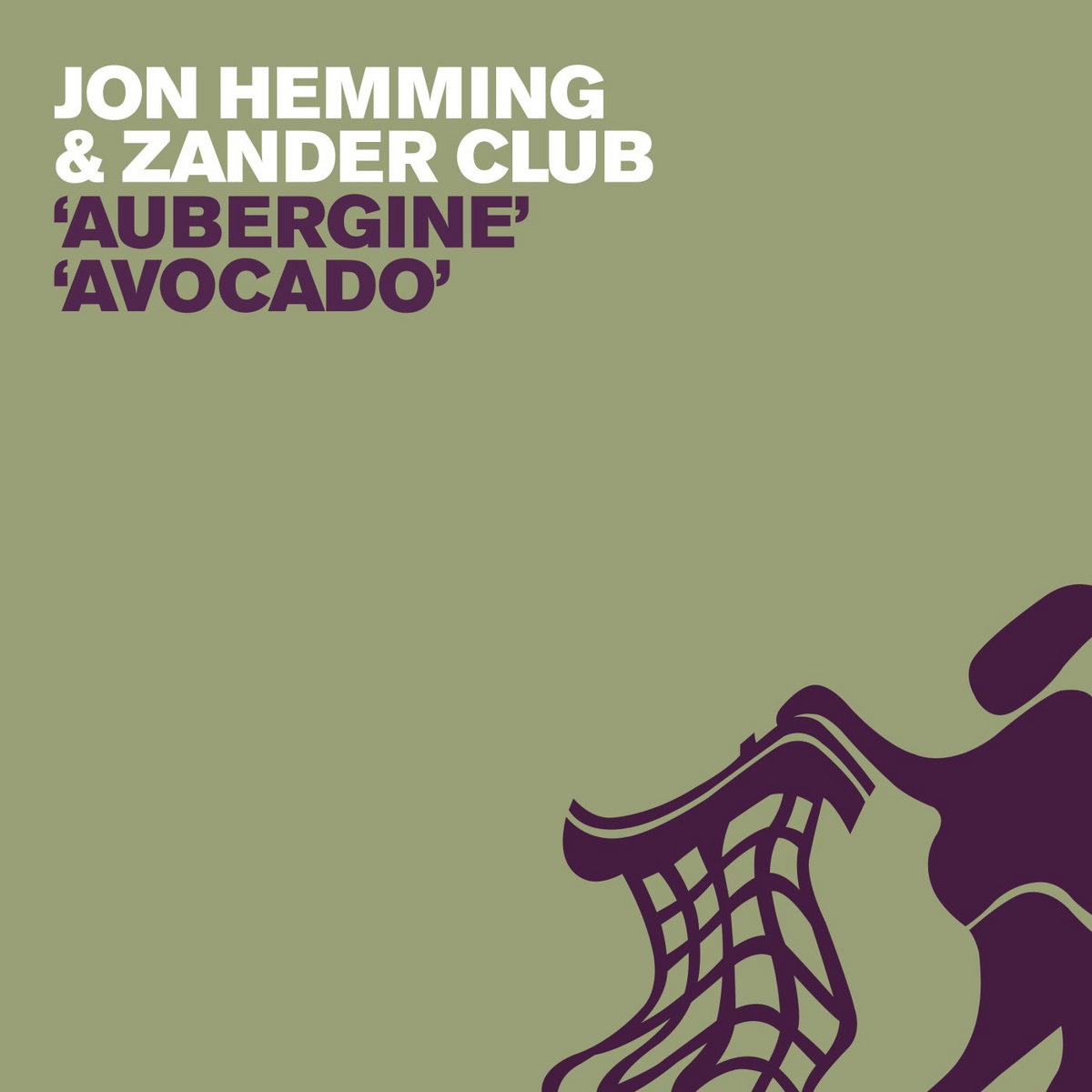 Aubergine / Avocado | Jon Hemming, Zander Club | Tidy Trax