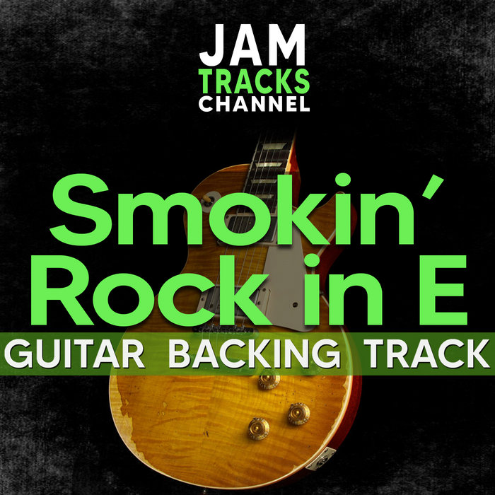 Smokin' Rock Groove - Guitar Backing Track in E | Jamtrackschannel