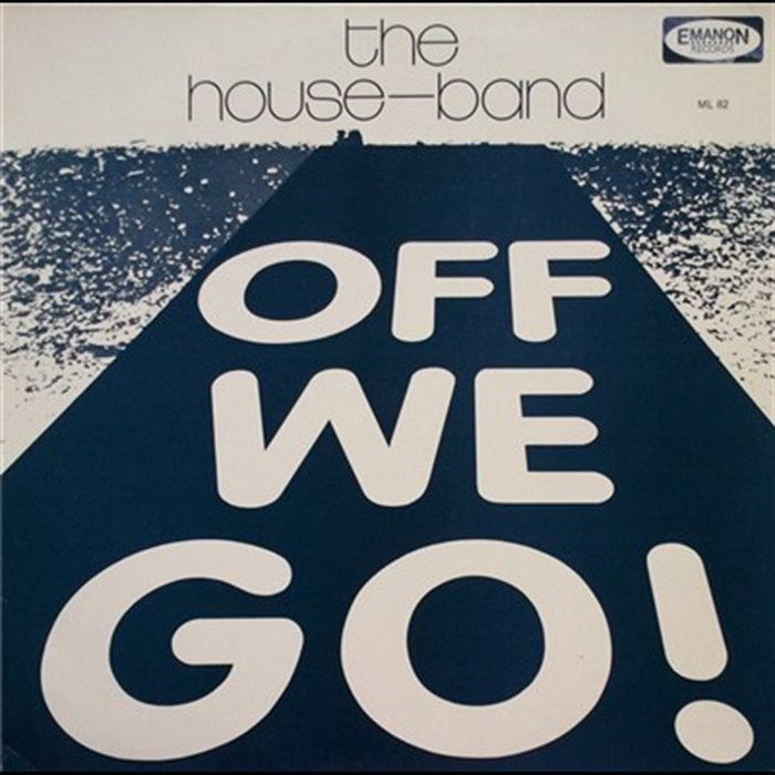 Off We Go | The House-Band