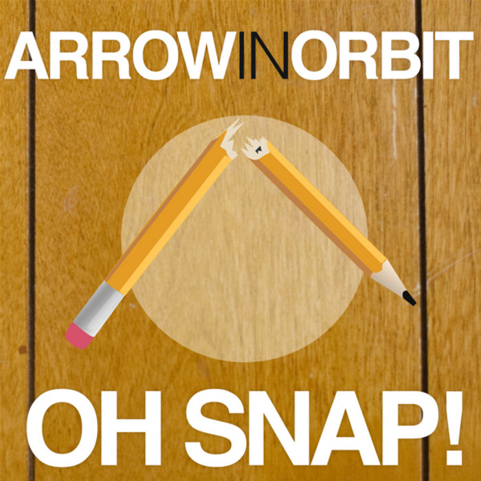 Oh Snap! | Arrow in Orbit
