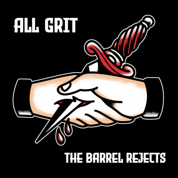 All Grit | The Barrel Rejects