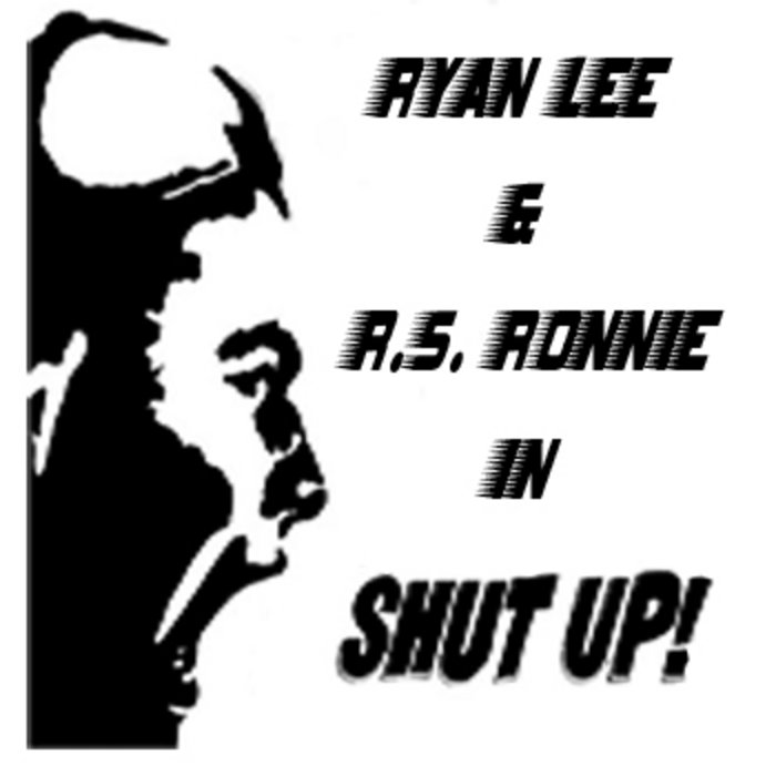 Shut Up (Ryan Lee and R.S. Ronnie) | Ryan Lee and R.S. Ronnie | Raw ...