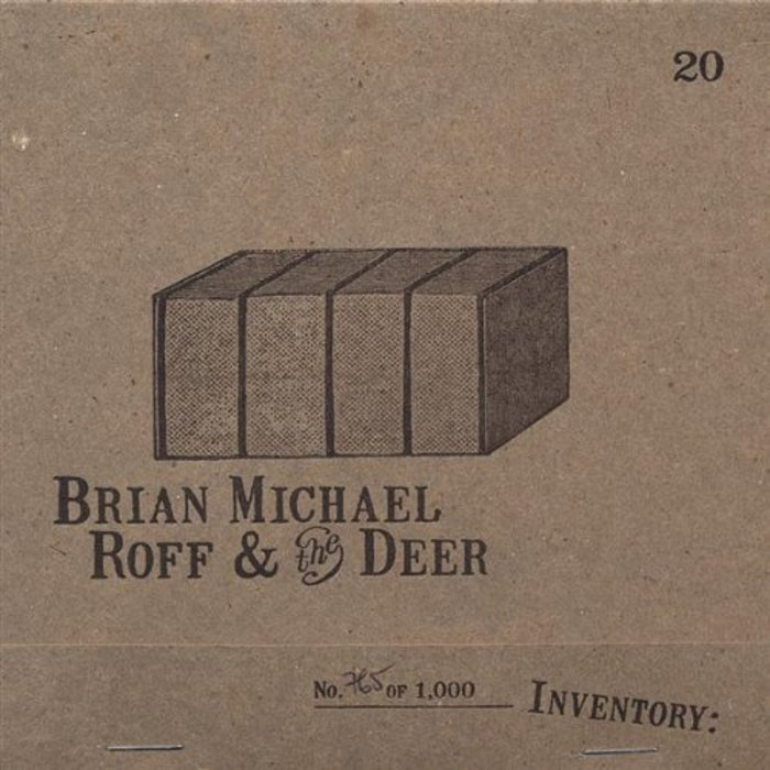 Inventory | Brian Michael Roff & the Deer | Brian Michael Roff & The ...