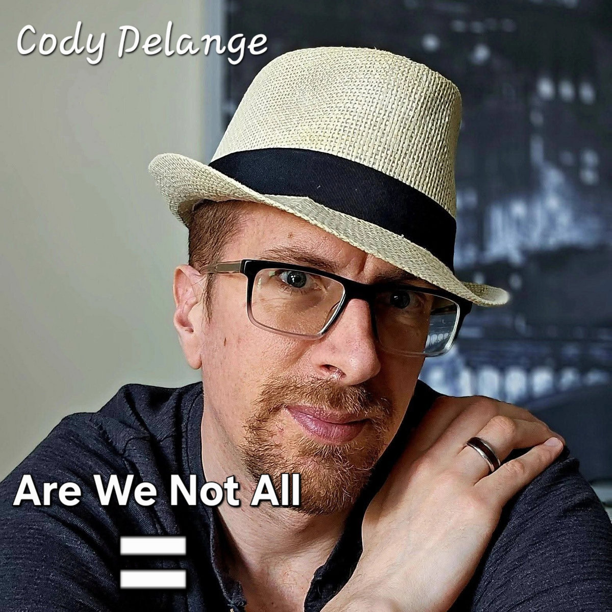 Are We All Not Equal | Cody Delange