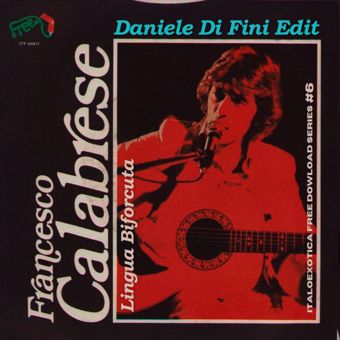 Francesco Calabrese - Lingua Biforcuta (Daniele Di Fini Edit) | Daniele di Fini | Italoexotica Edits