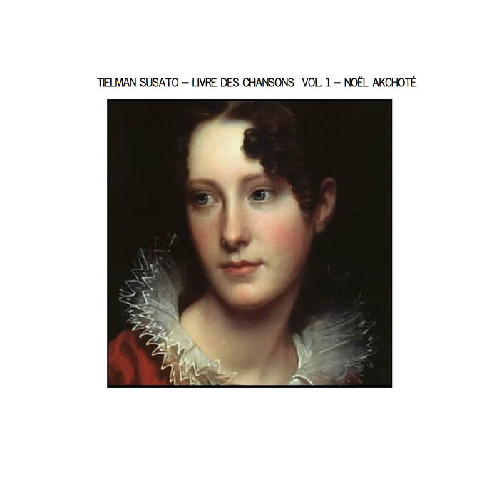 Tielman Susato – Livre des Chansons Vol. 1 (Renaissance Series ...