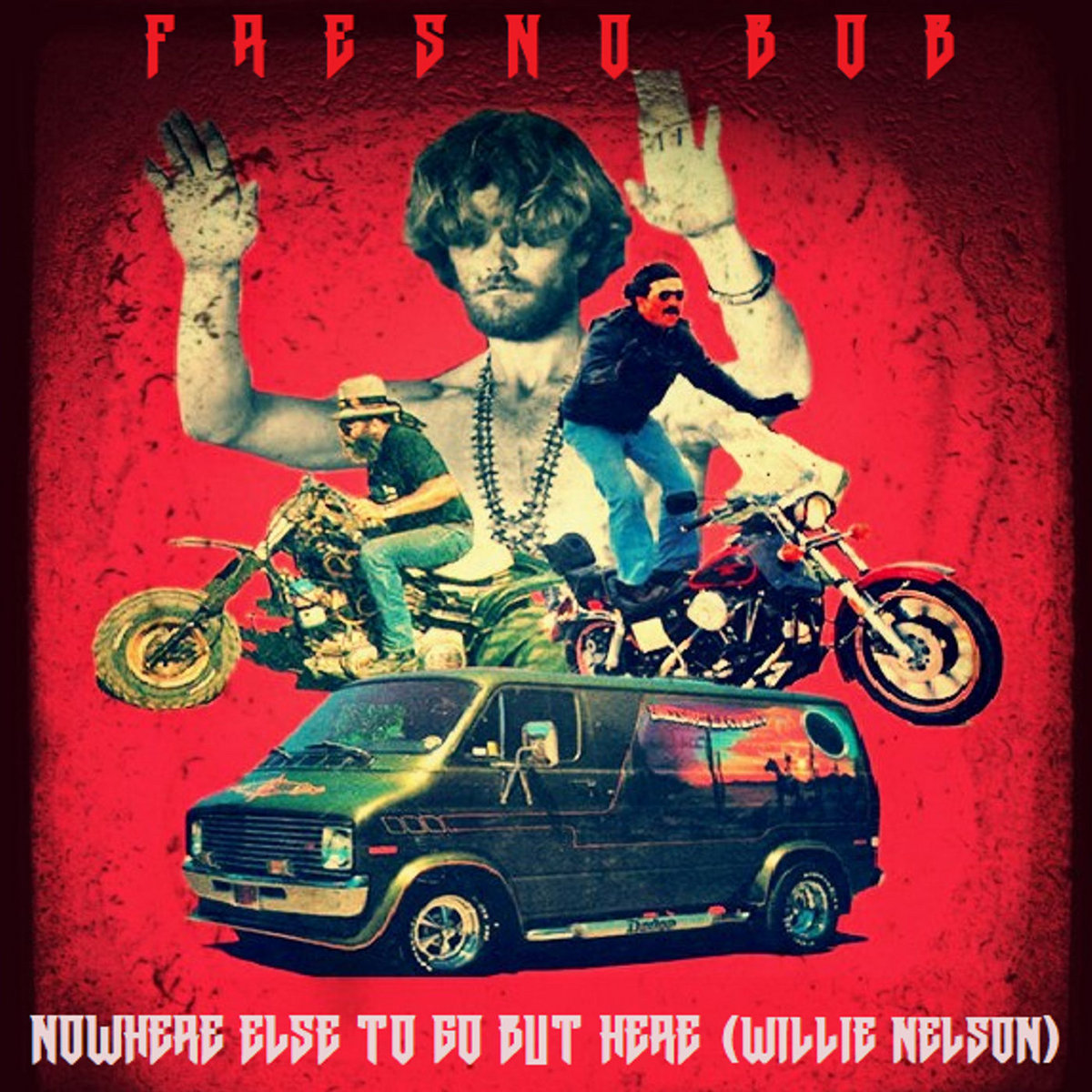 NOWHERE ELSE TO GO BUT HERE (WILLIE NELSON) single | Fresno Bob