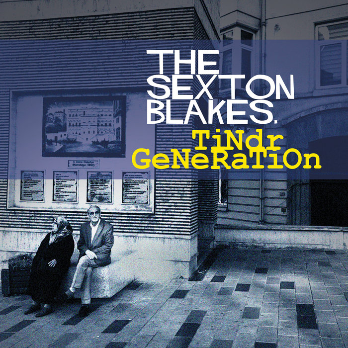 Tindr Generation | The Sexton Blakes
