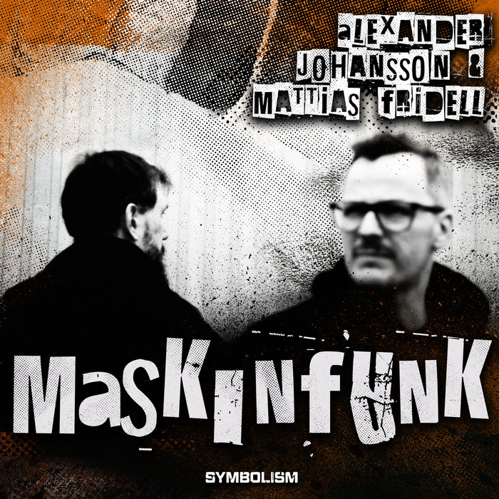 Maskinfunk LP | Alexander Johansson & Mattias Fridell | Ben Sims