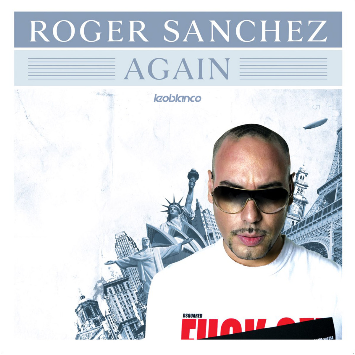 Roger Sanchez - Again (Leo Blanco Remix) | Leo Blanco