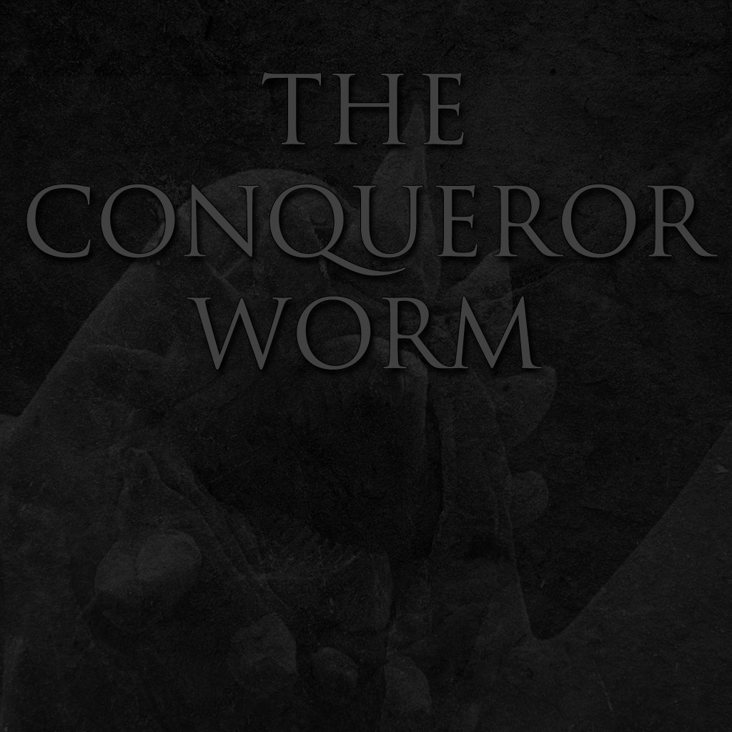 The Conqueror Worm | The Conqueror Worm
