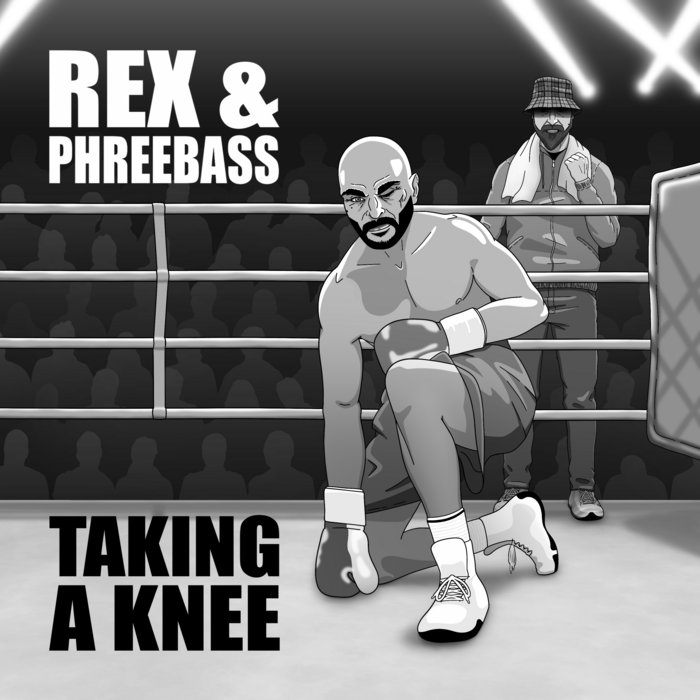 Taking A Knee | Rex and Phreebass | Rex