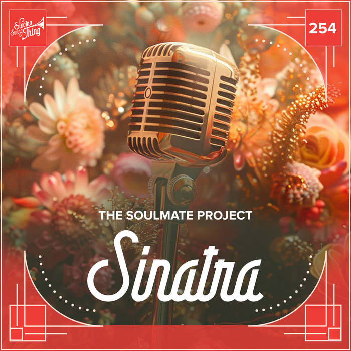 Sinatra | The Soulmate Project | Electro Swing Thing