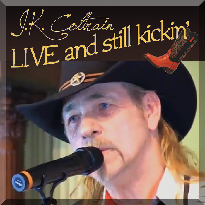 J.K. Coltrain - Live and still kickin' | Colt Records
