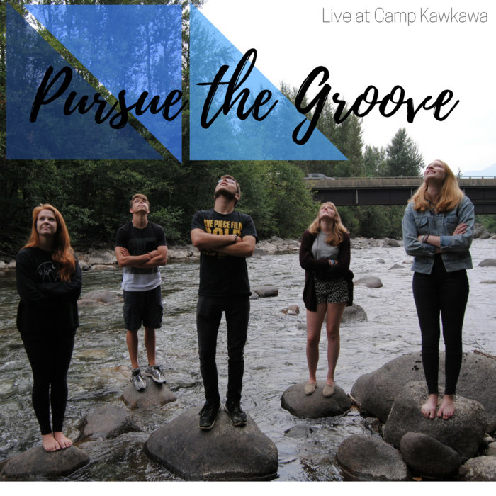 Live at Camp Kawkawa | Pursue The Groove