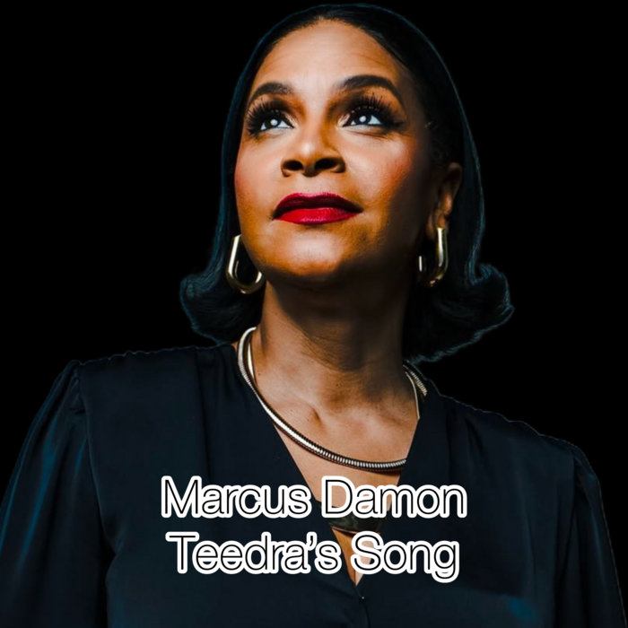 Teedra's Song | Marcus Damon