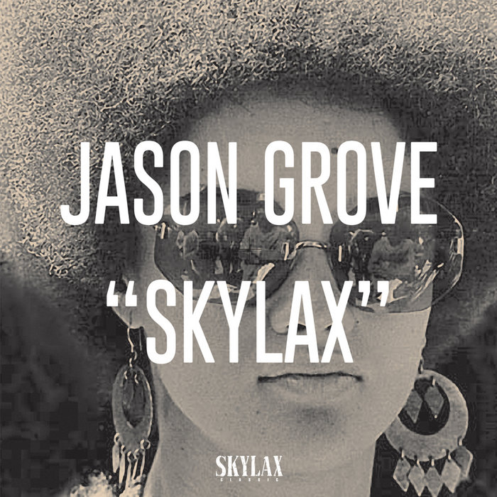Skylax [LP] | Jason Grove | SKYLAX RECORDS
