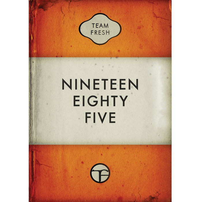 Nineteen Eighty Five | Team Fresh
