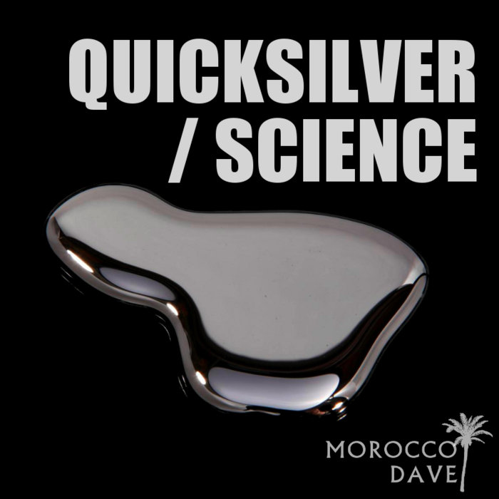 Quicksilver / Science | Morocco Dave | Self-Doubt Club