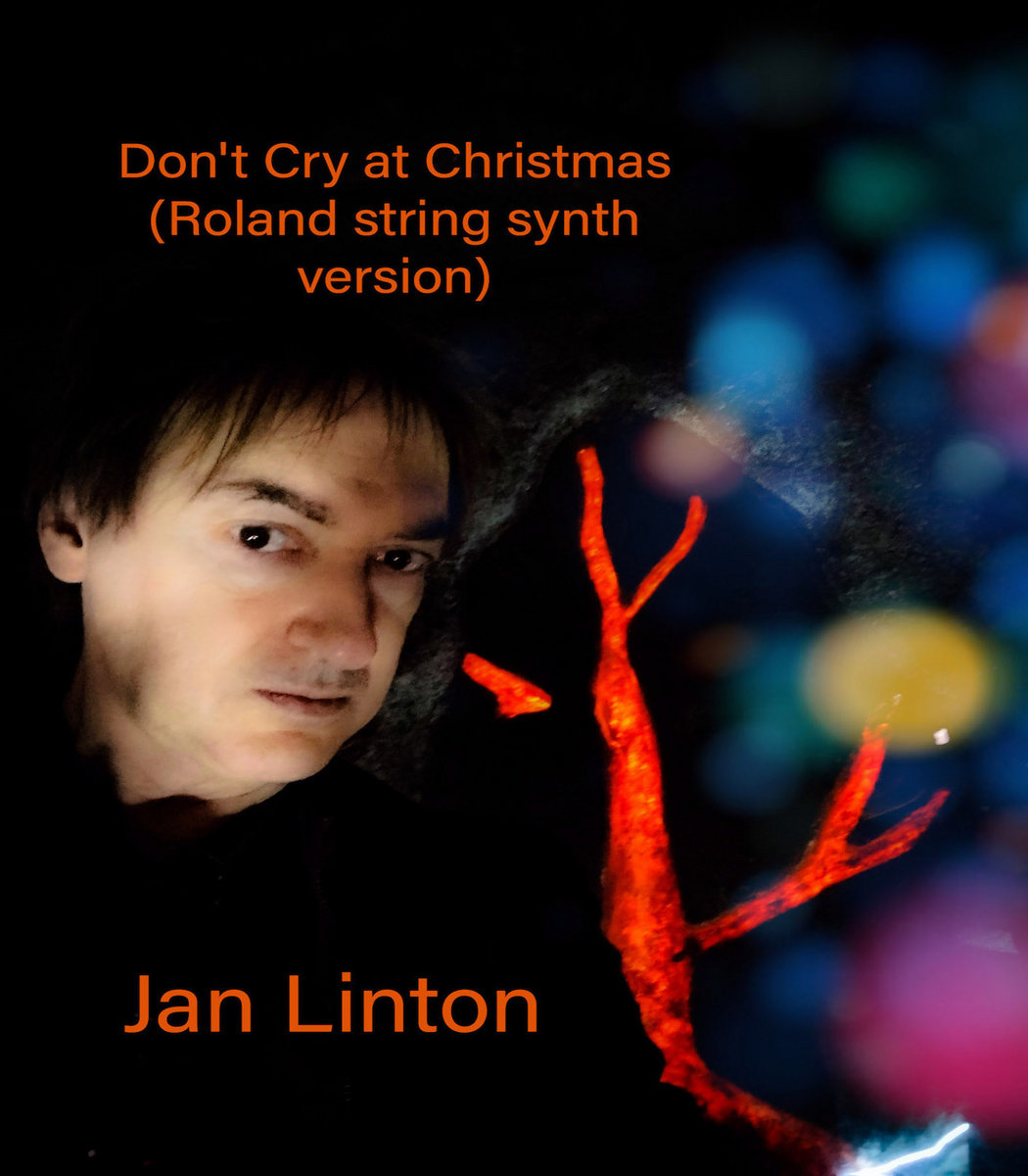 Don't Cry at Christmas (Roland string synth remix) | Jan Linton