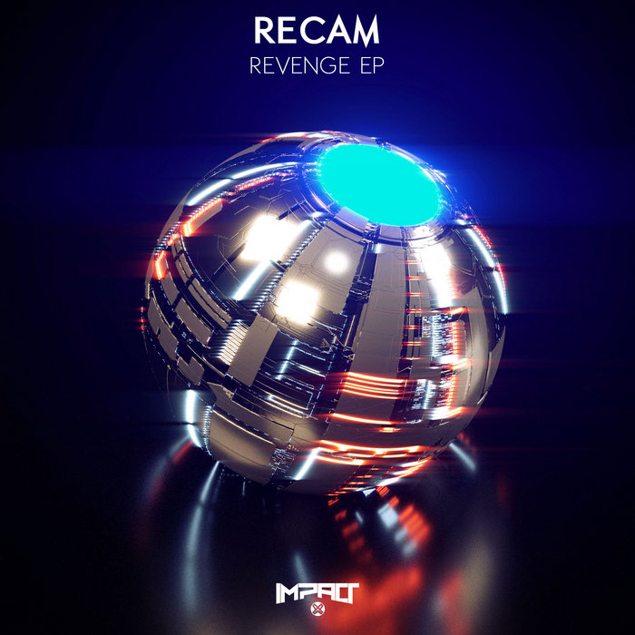 Recam - Revenge / Encore | Impact Music