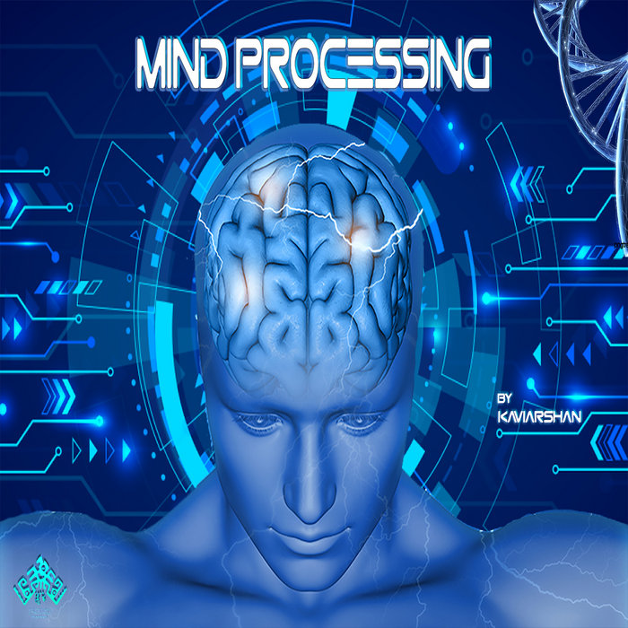 MIND PROCESSING | KAVIARSHAN | DROGADO RECORDS