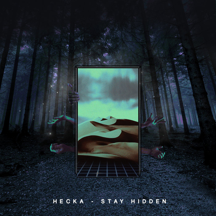 Stay Hidden | Hecka
