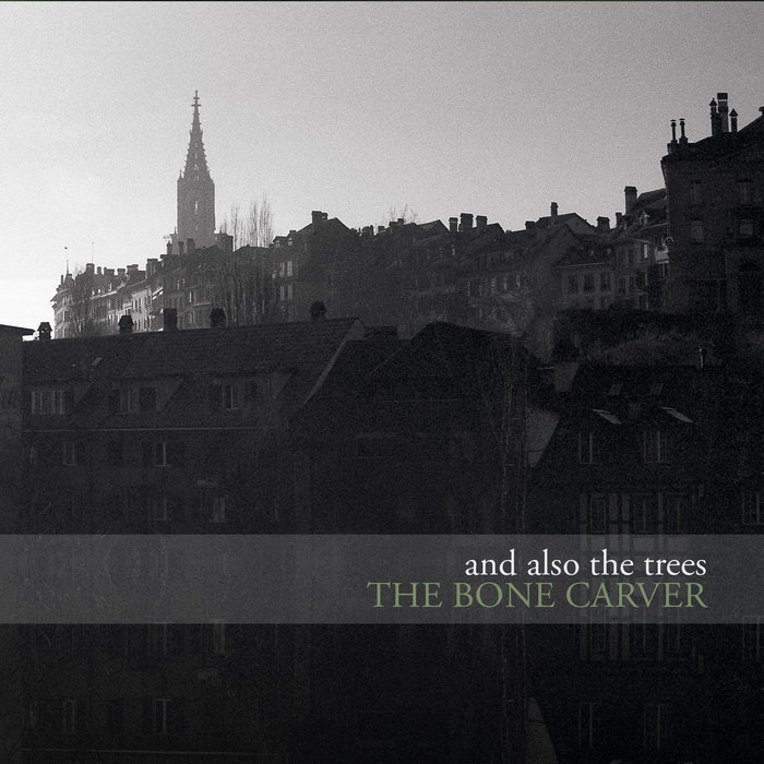 The Bone Carver | And Also The Trees