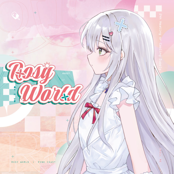 Rosy World | ChillMe
