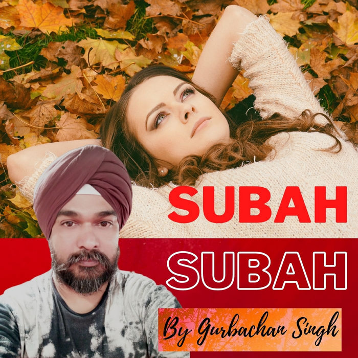 Subah Subah | Gurbachan Singh