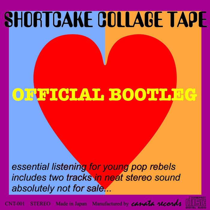 Official Bootleg | Shortcake Collage Tape | Canata Records