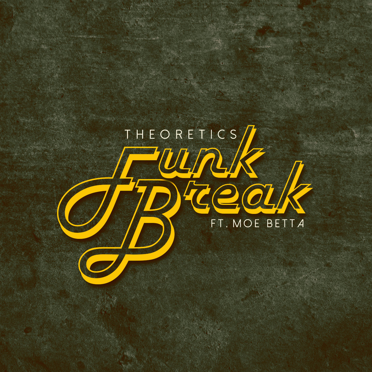 Funk Break ft. Moe Betta | Theoretics