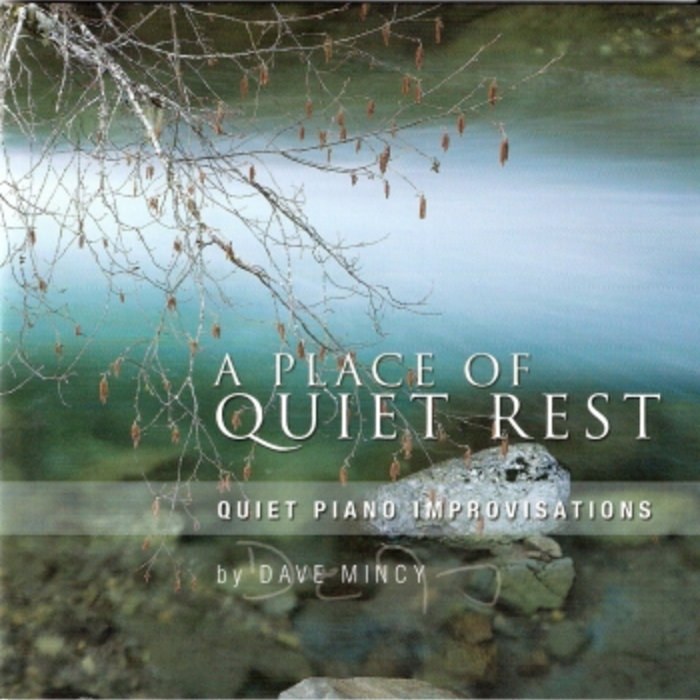 A Place of Quiet Rest | Dave Mincy, Solo Piano | Dave Mincy