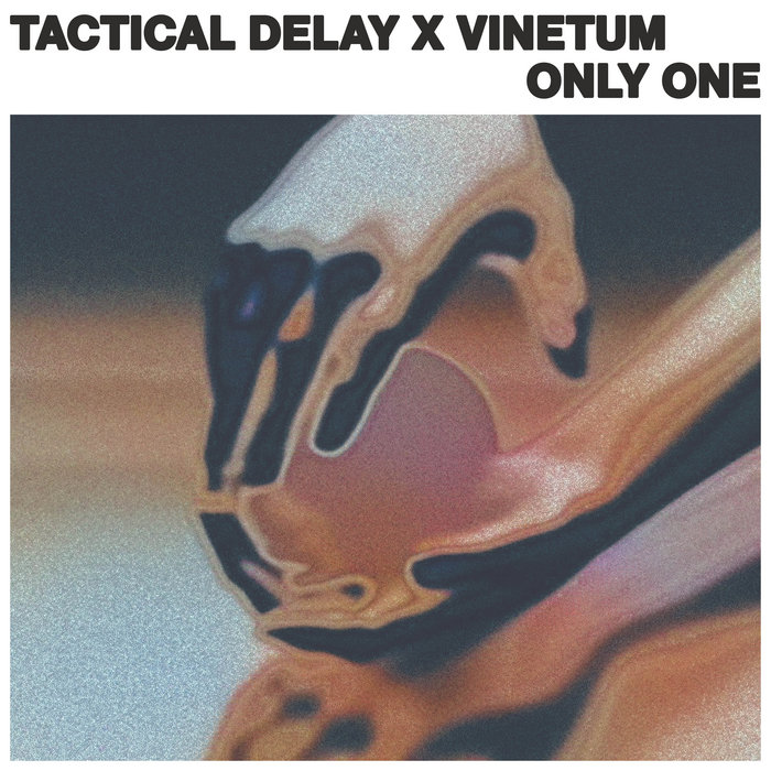 ONLY ONE | TACTICAL DELAY X VINETUM | NEOTRANCE
