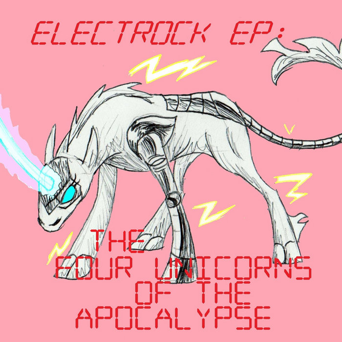 Electrock EP: The Four Unicorns of the Apocalypse | Tyler Cook ...