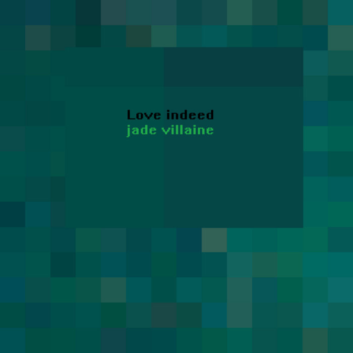 Love indeed | Jade Villaine