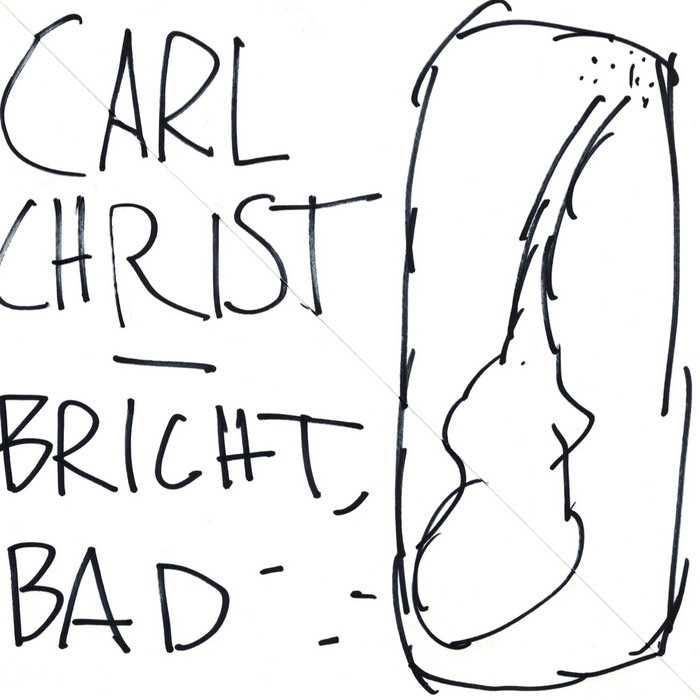 Bright, Bad | Carl Christ