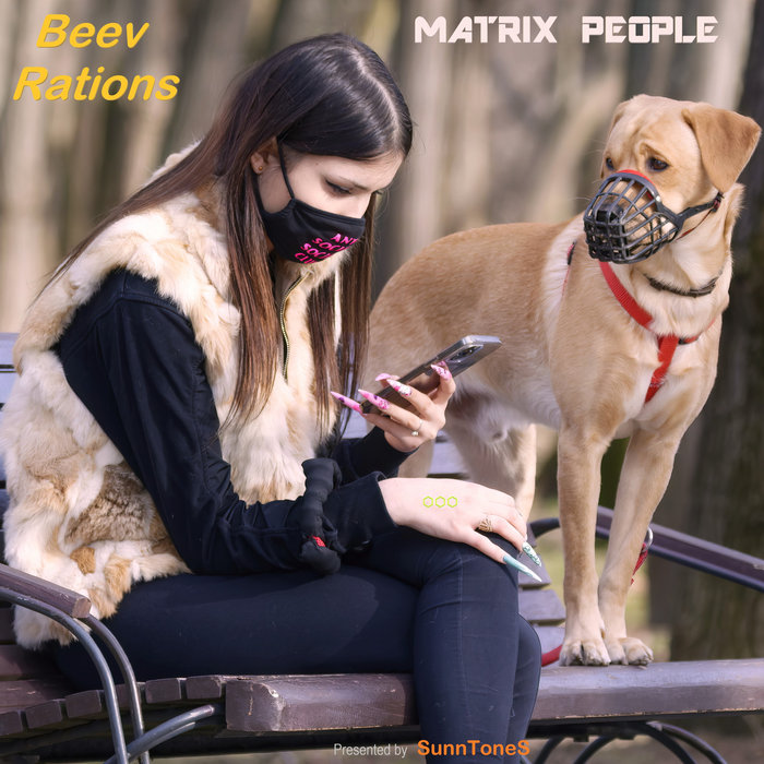 Matrix People | Beev Rations