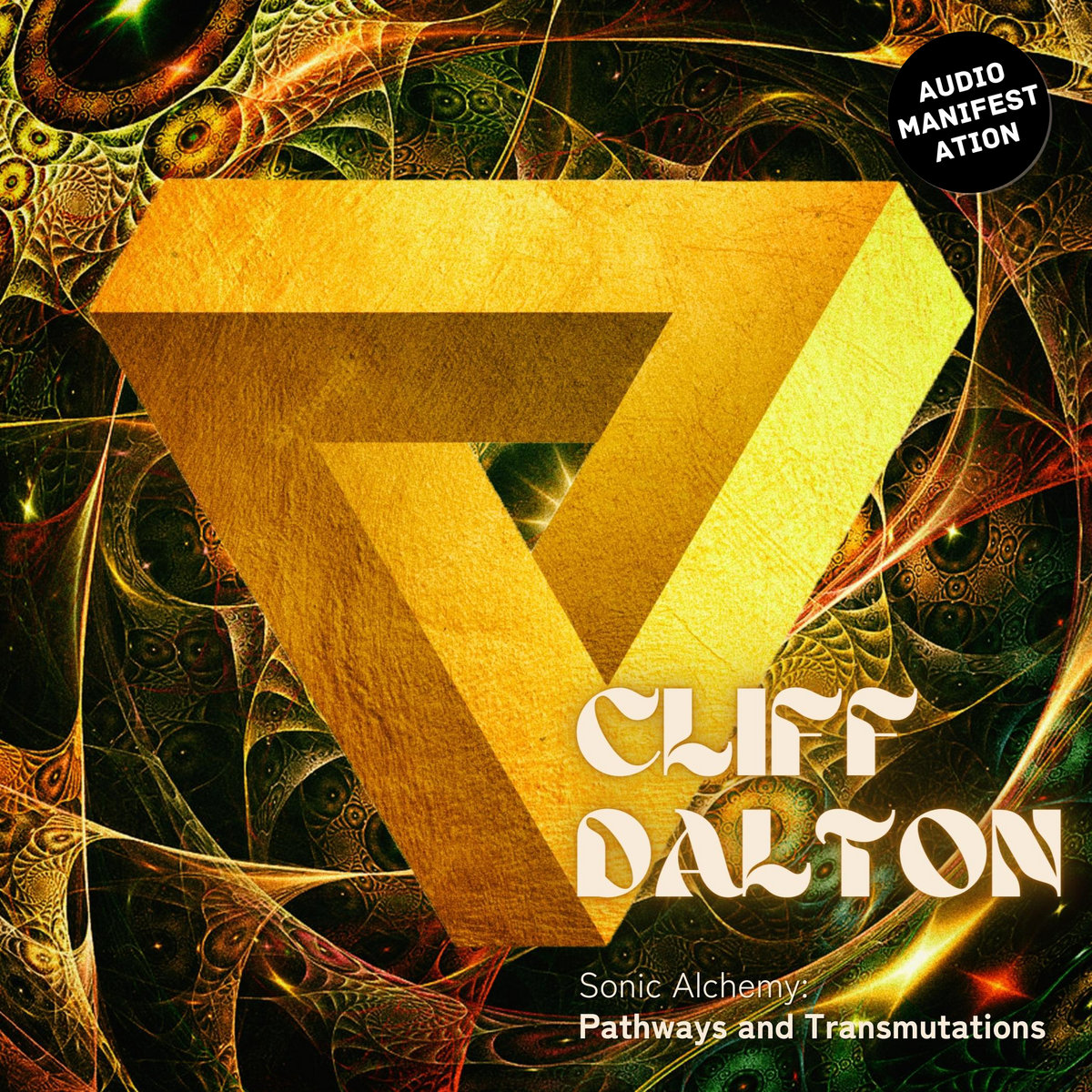 Sonic Alchemy: Pathways And Transmutations | Cliff Dalton | Cliff ...