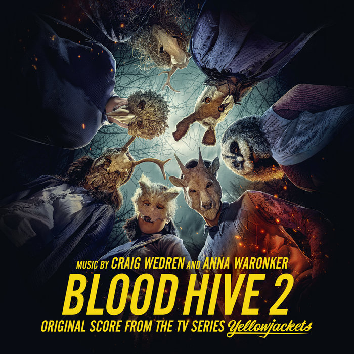 Blood Hive 2 (Original Score from the TV Series Yellowjackets) | Craig ...