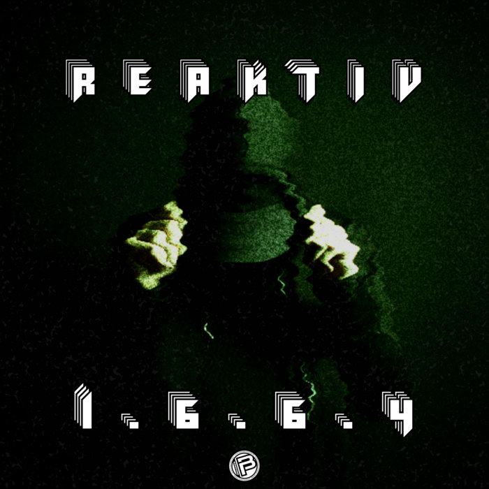 Reaktiv - 1.6.6.4 | Reaktiv | BP Records