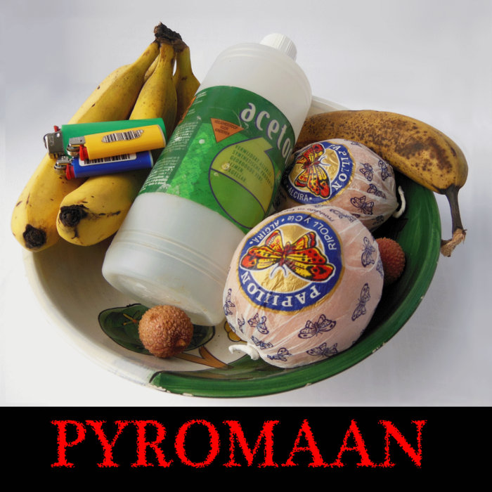 Pyromaan | Pyromaan