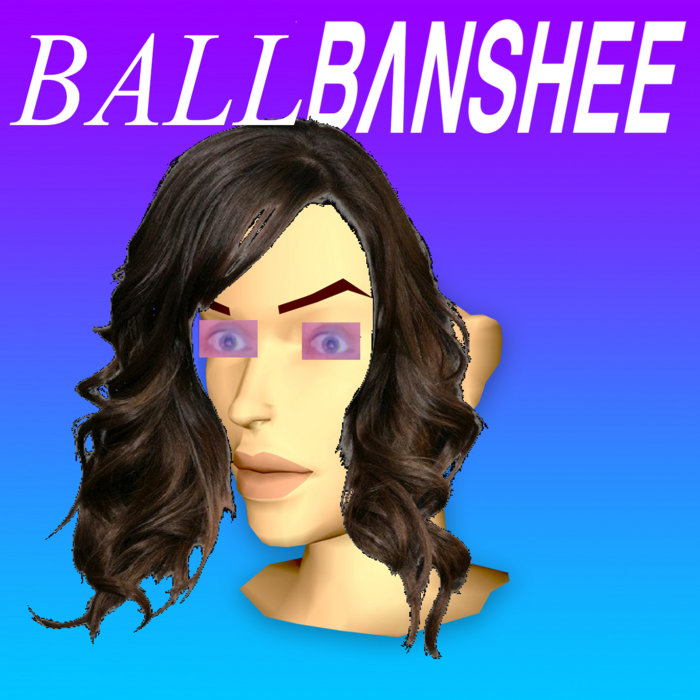 Ball Banshee 0 | Ball Banshee | push to talk to talk to push Music