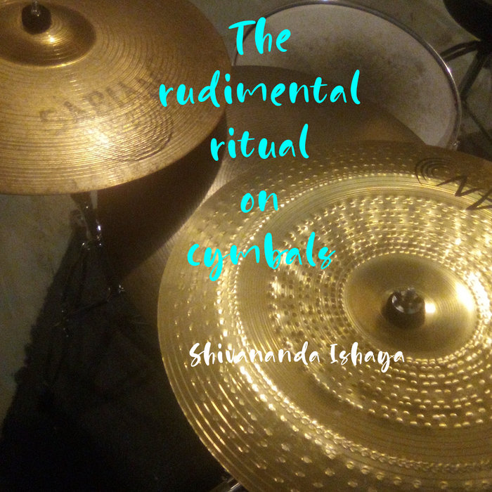 The rudimental ritual on cymbals | Shivananda Ishaya
