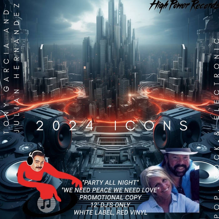 TONY GARCIA & JULIAN HERNANDEZ 2024 ICONS | High Power Records