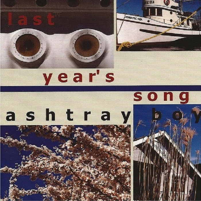 Last Year's Song | Ashtray Boy