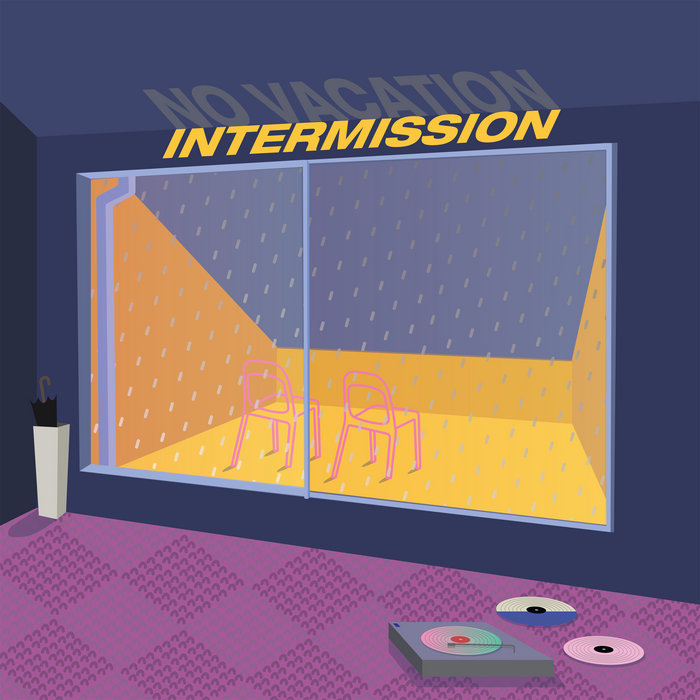 Intermission | No Vacation