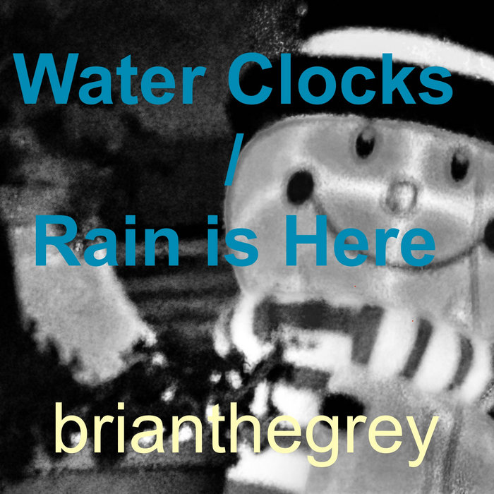 Water Clocks/Rain is Here | brianthegrey | WhiteHouseRuin (brianthegrey)